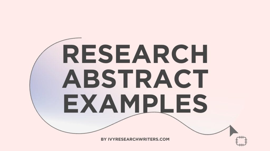 Best Research Abstract Examples | How to Write an Abstract